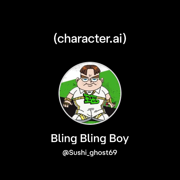 Chat with Bling Bling Boy | character.ai | AI Chat, Reimagined–Your ...