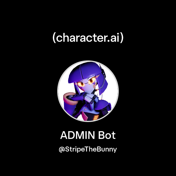 Chat with ADMIN Bot | character.ai | AI Chat, Reimagined–Your Words. Your World.