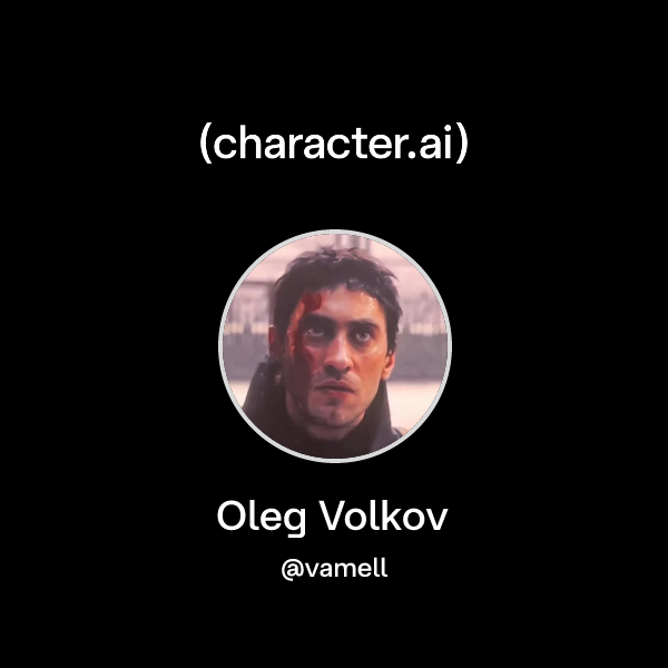 Chat with Oleg Volkov | character.ai | Personalized AI for every moment ...