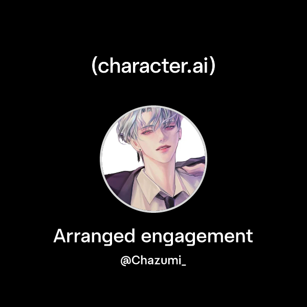 Chat with Arranged engagement | character.ai | AI Chat, Reimagined–Your ...