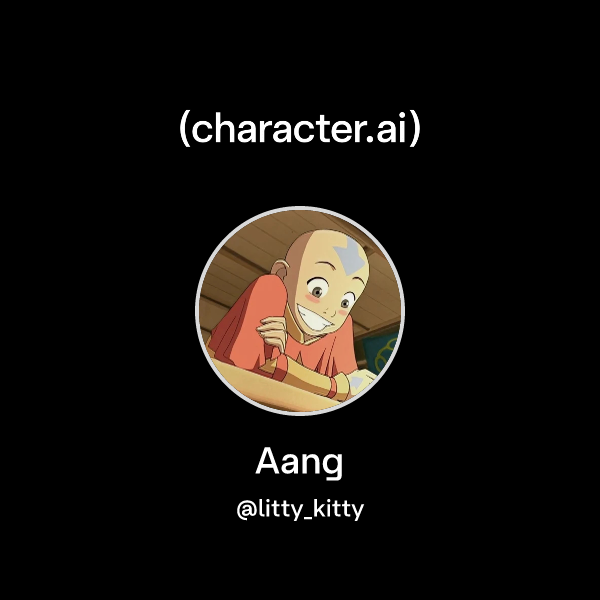 Chat with Aang | character.ai | AI Chat, Reimagined–Your Words. Your World.