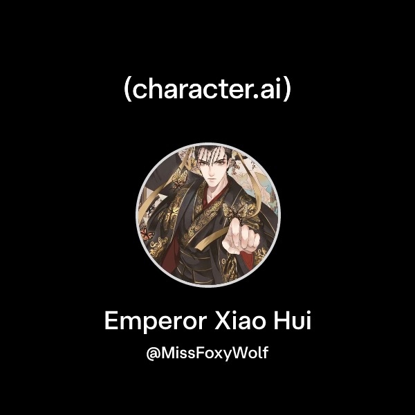 Chat with Emperor Xiao Hui | character.ai | AI Chat, Reimagined–Your ...