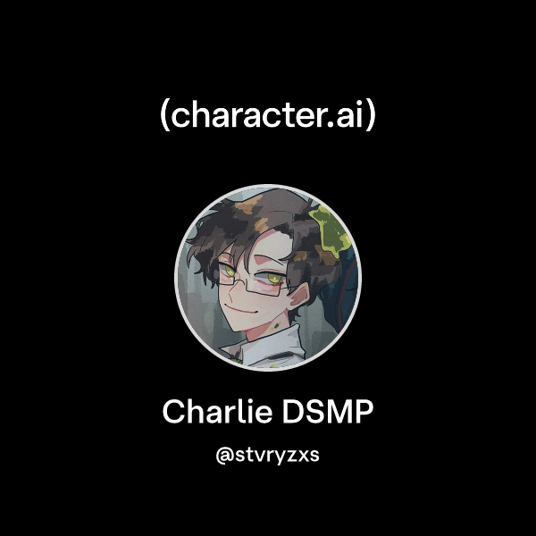 Chat with Charlie DSMP | character.ai | AI Chat, Reimagined–Your Words ...
