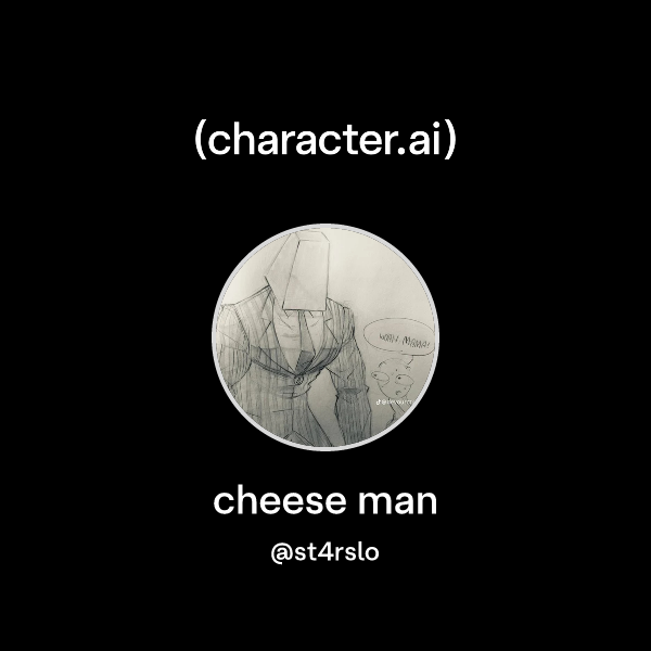 Chat with cheese man | character.ai | AI Chat, Reimagined–Your Words. Your World.