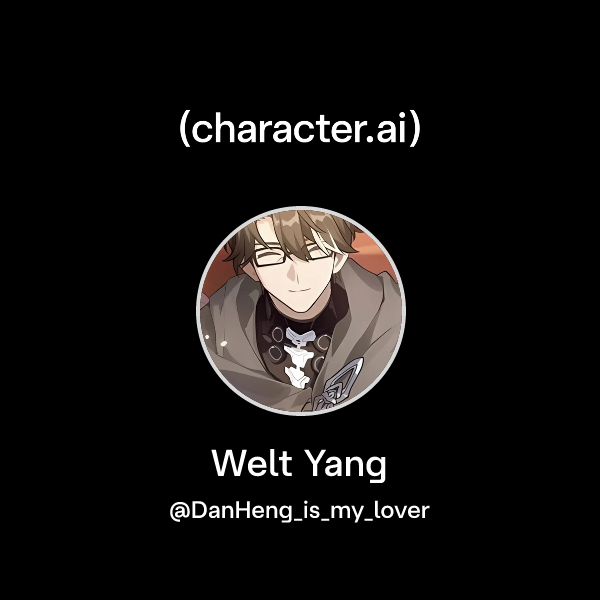 Chat with Welt Yang | character.ai | Personalized AI for every moment ...