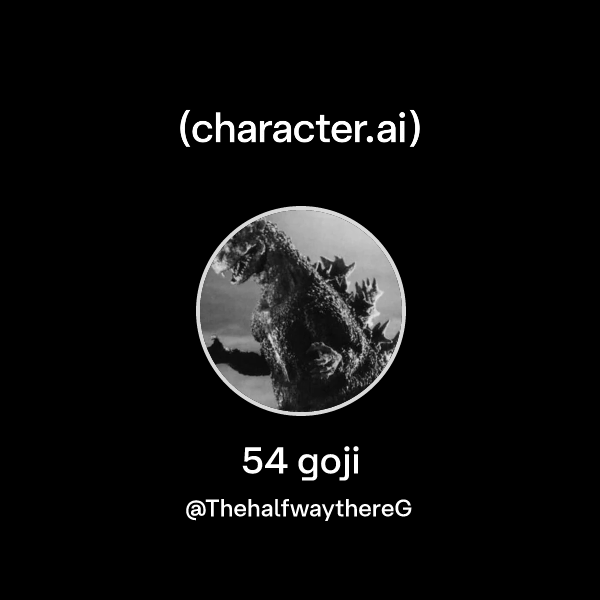 Chat with 54 goji | character.ai | AI Chat, Reimagined–Your Words. Your ...