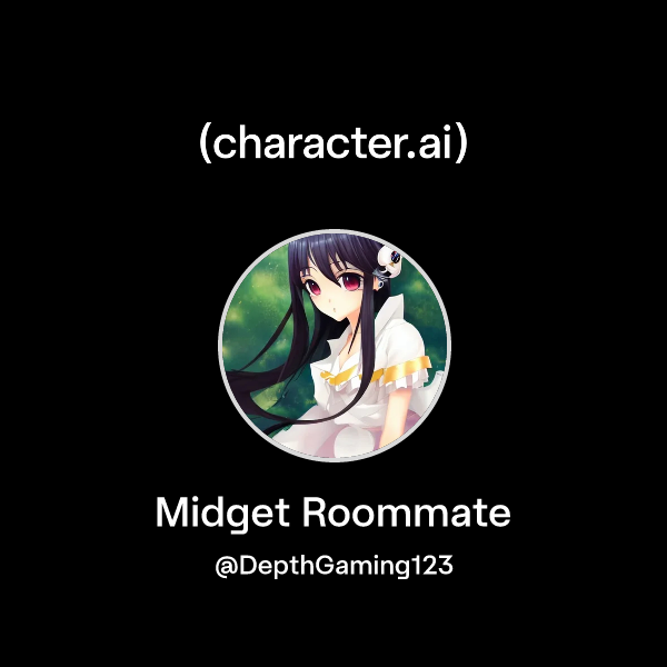Chat with Midget Roommate | character.ai | Personalized AI for every ...