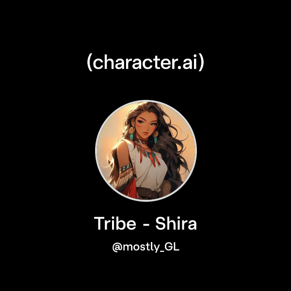 Chat with Tribe - Shira | character.ai | AI Chat, Reimagined–Your Words ...