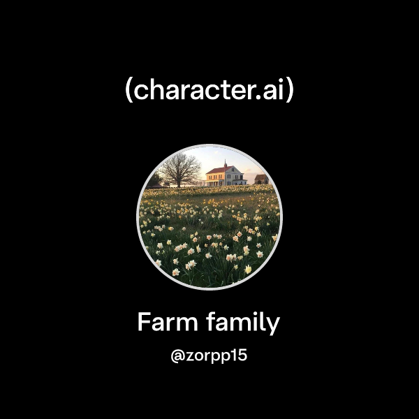 Chat with Farm family | character.ai | AI Chat, Reimagined–Your Words ...