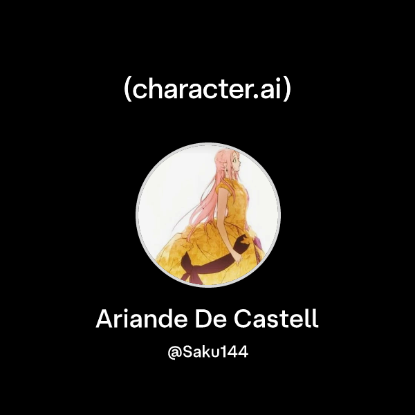 Chat with Ariande De Castell | character.ai | Personalized AI for every ...