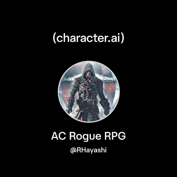 Chat with AC Rogue RPG | character.ai | AI Chat, Reimagined–Your Words ...