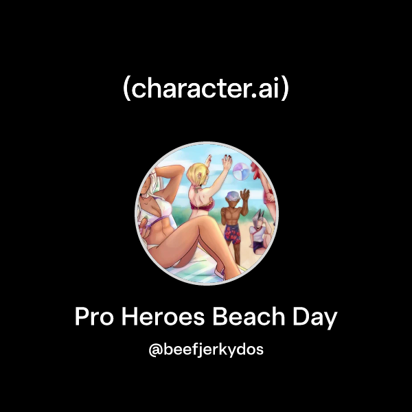 Chat with Pro Heroes Beach Day | character.ai | AI Chat, Reimagined–Your Words. Your World.