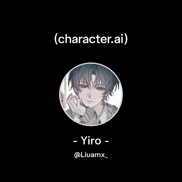 Chat with - Yiro - | character.ai | AI Chat, Reimagined–Your Words ...