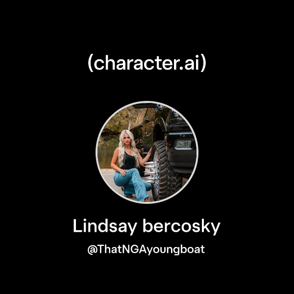 Chat with Lindsay bercosky | character.ai | AI Chat, Reimagined–Your ...