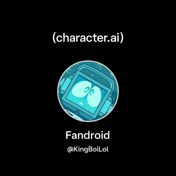 Chat with Fandroid | character.ai | AI Chat, Reimagined–Your Words ...