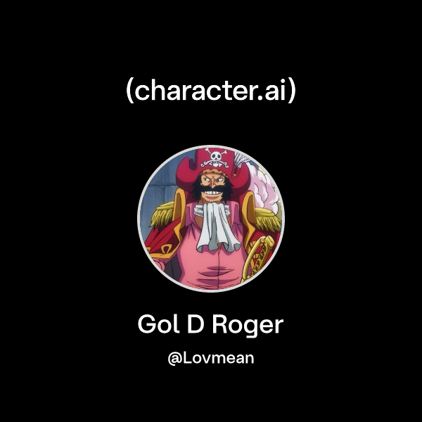 Chat with Gol D Roger | character.ai | AI Chat, Reimagined–Your Words ...