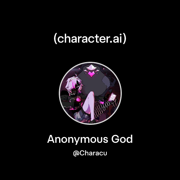 Chat with Anonymous God | character.ai | AI Chat, Reimagined–Your Words ...