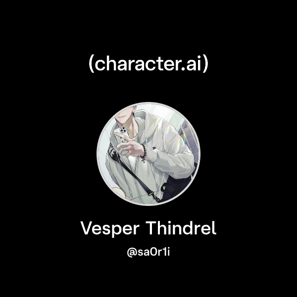 Chat with Vesper Thindrel | character.ai | AI Chat, Reimagined–Your Words. Your World.