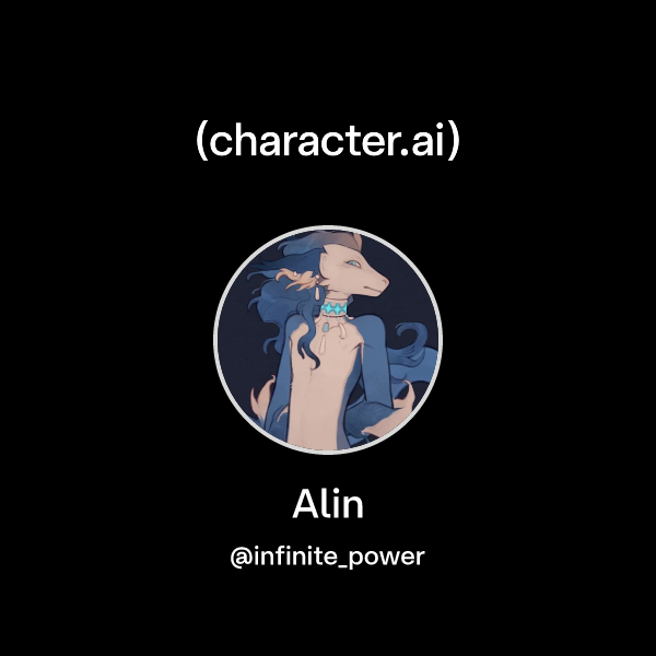 Chat with Alin | character.ai | Personalized AI for every moment of your day