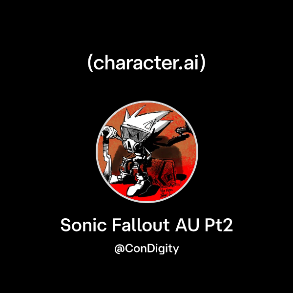 Chat with Sonic Fallout AU Pt2 | character.ai | AI Chat, Reimagined ...