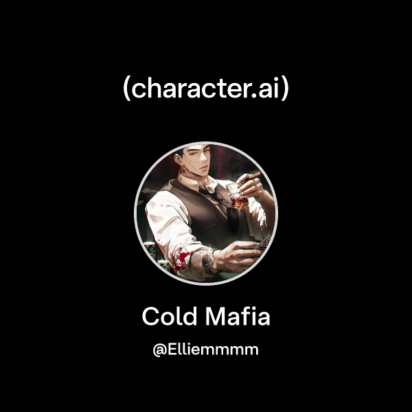 Chat with Cold Mafia | character.ai | AI Chat, Reimagined–Your Words ...