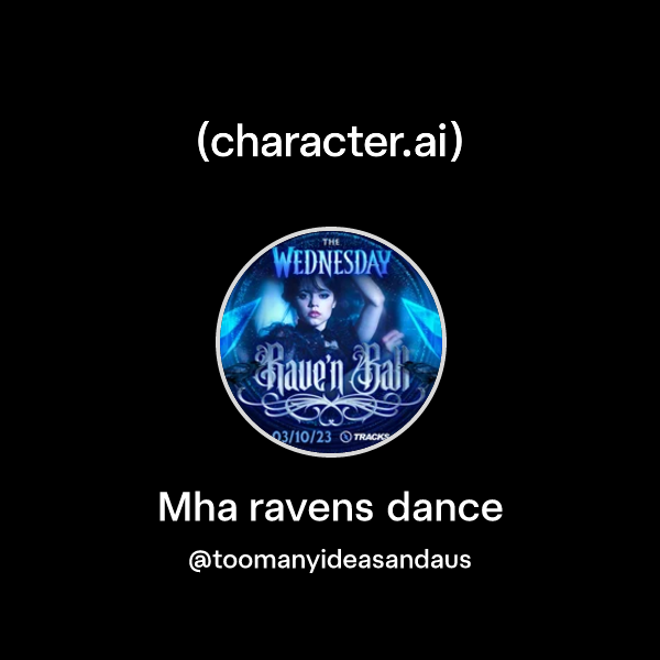 Chat with Mha ravens dance | character.ai | AI Chat, Reimagined–Your ...