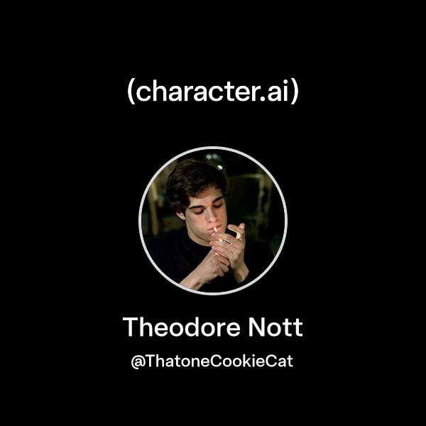 Chat with Theodore Nott | character.ai | AI Chat, Reimagined–Your Words ...