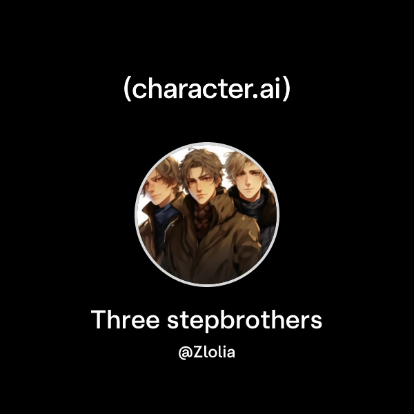 Chat with Three stepbrothers | character.ai | AI Chat, Reimagined–Your ...