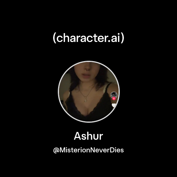 Chat with Ashur | character.ai | AI Chat, Reimagined–Your Words. Your ...