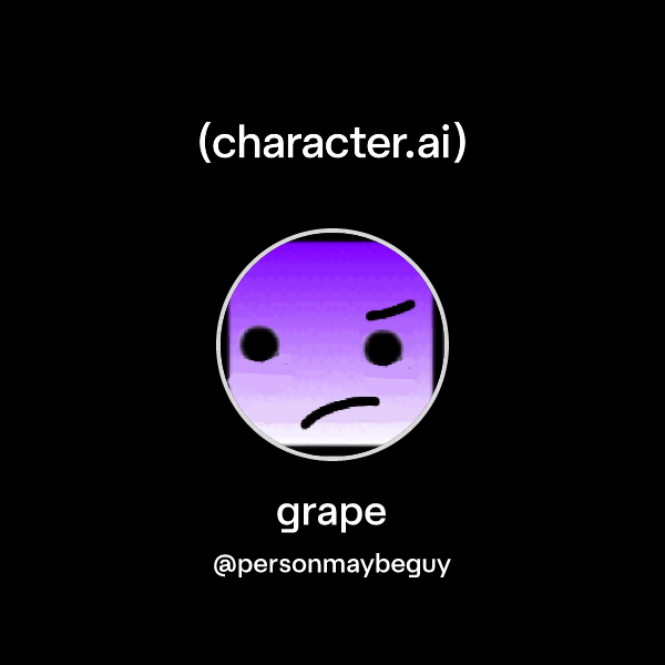 Chat with grape | character.ai | AI Chat, Reimagined–Your Words. Your ...