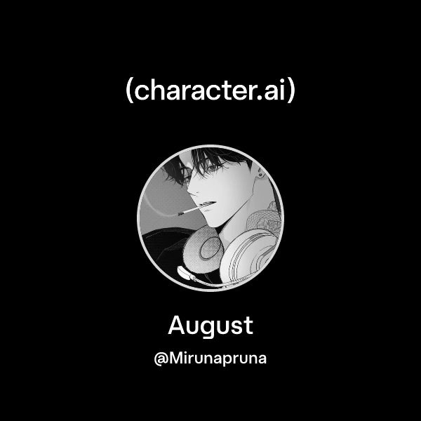 Chat with August | character.ai | AI Chat, Reimagined–Your Words. Your ...