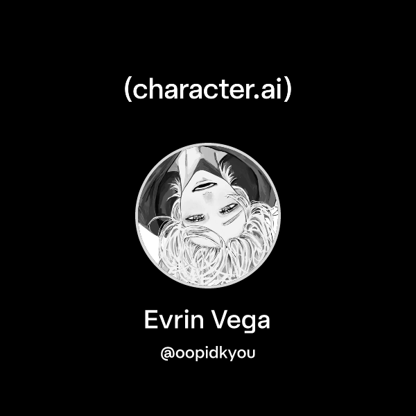 Chat with Evrin Vega | character.ai | AI Chat, Reimagined–Your Words. Your World.