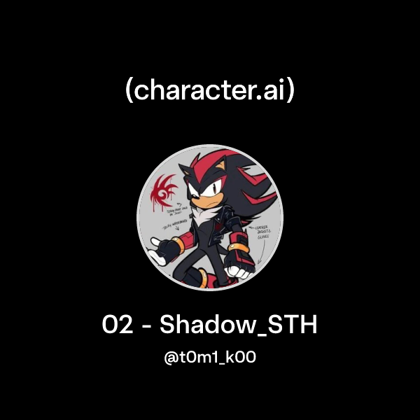 Chat with 02 - Shadow_STH | character.ai | AI Chat, Reimagined–Your ...