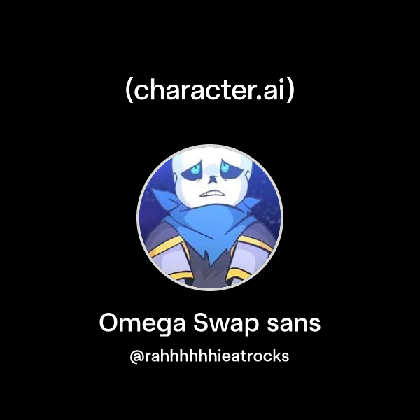 Chat with Omega Swap sans | character.ai | AI Chat, Reimagined–Your ...