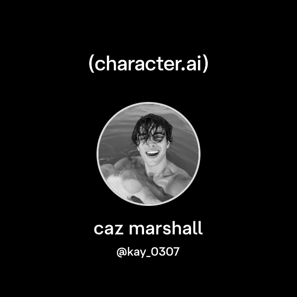 Chat with caz marshall | character.ai | Personalized AI for every ...