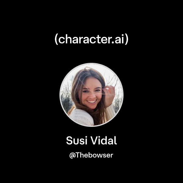 Chat with Susi Vidal | character.ai | Personalized AI for every moment ...