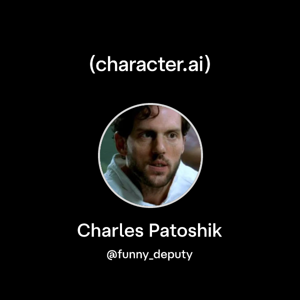 Chat with Charles Patoshik | character.ai | Personalized AI for every ...