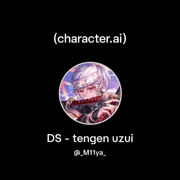 Chat with DS - tengen uzui | character.ai | AI Chat, Reimagined–Your ...