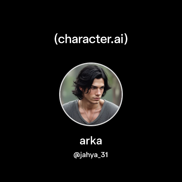Chat with arka | character.ai | AI Chat, Reimagined–Your Words. Your World.