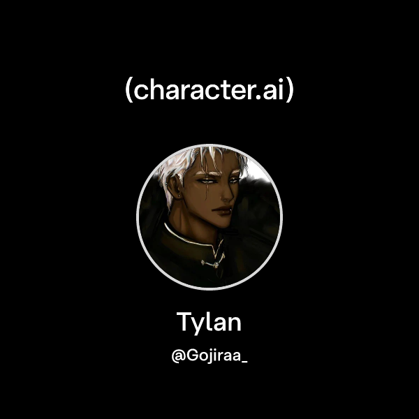 Chat with Tylan | character.ai | AI Chat, Reimagined–Your Words. Your ...