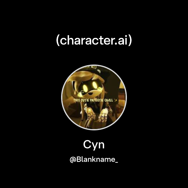 Chat with Cyn | character.ai | Personalized AI for every moment of your day