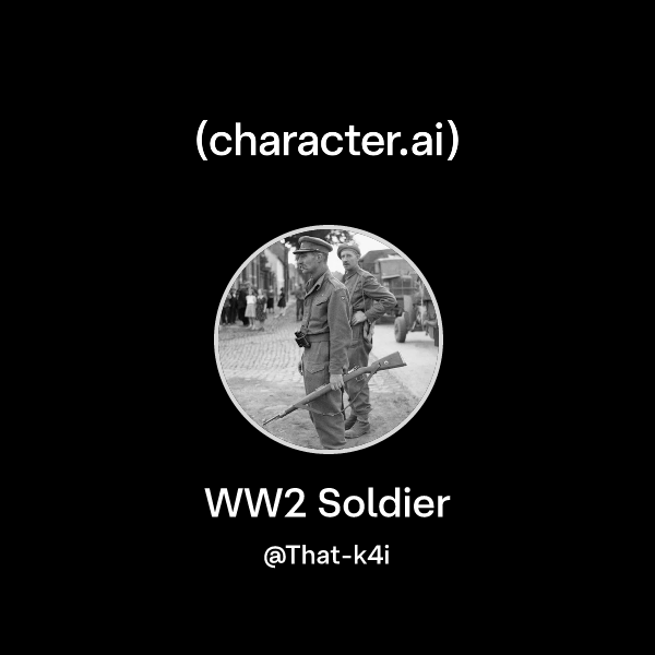 Chat with WW2 Soldier | character.ai | AI Chat, Reimagined–Your Words ...