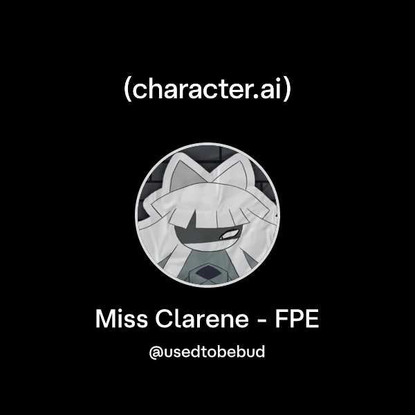 Chat with Miss Clarene - FPE | character.ai | AI Chat, Reimagined–Your ...