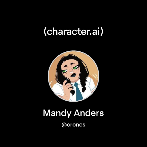 Chat with Mandy Anders | character.ai | AI Chat, Reimagined–Your Words ...