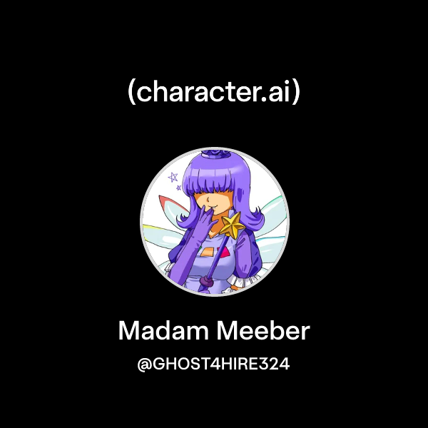 Chat with Madam Meeber | character.ai | AI Chat, Reimagined–Your Words ...