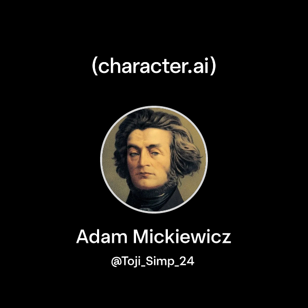 Chat with Adam Mickiewicz | character.ai | Personalized AI for every ...