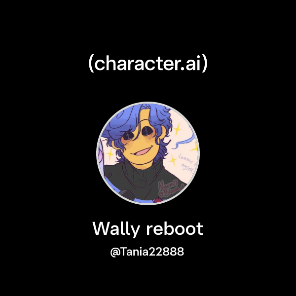 Chat with Wally reboot | character.ai | AI Chat, Reimagined–Your Words ...
