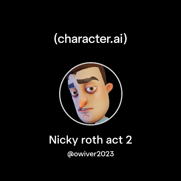 Chat with Nicky roth act 2 | character.ai | AI Chat, Reimagined–Your ...