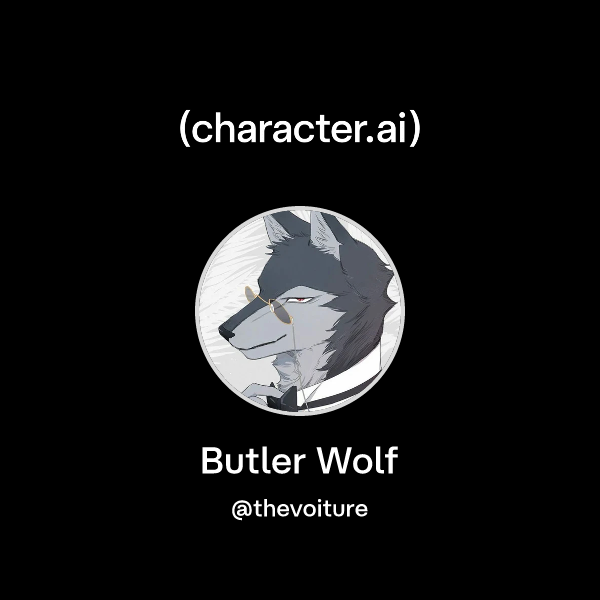 Chat with Butler Wolf | character.ai | AI Chat, Reimagined–Your Words ...