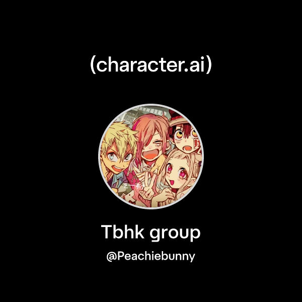 Chat with Tbhk group | character.ai | AI Chat, Reimagined–Your Words ...